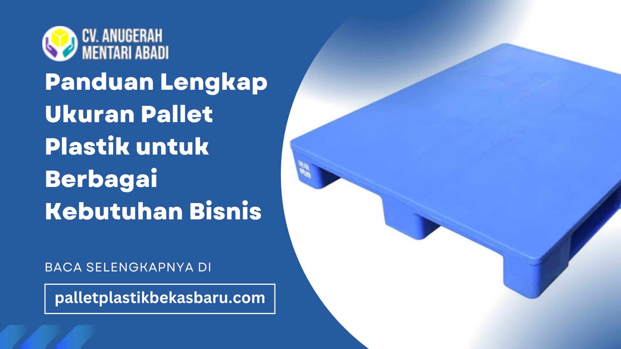 Panduan Lengkap Ukuran Pallet Plastik untuk Berbagai Kebutuhan Bisnis - CV Anugerah Mentari Abadi